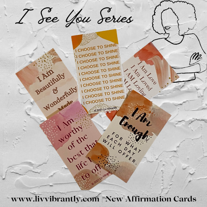 Affirmation Cards: I See You Series - Liv Vibrantly
