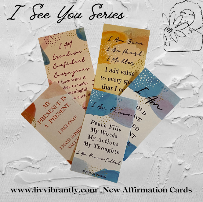 Affirmation Cards: I See You Series - Liv Vibrantly